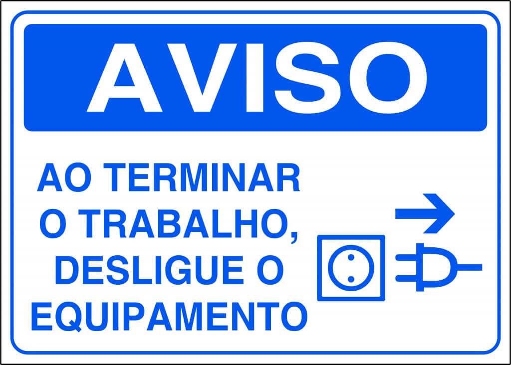 COD. SV7 – AVISO – AO TERMINAR O TRABALHO, DESLIGUE O EQUIPAMENTO ... COD. SV7 – AVISO – AO TERMINAR O TRABALHO, DESLIGUE O EQUIPAMENTO ...